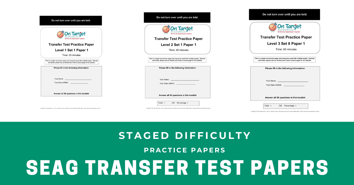 SEAG Transfer Test Staged Difficulty Papers